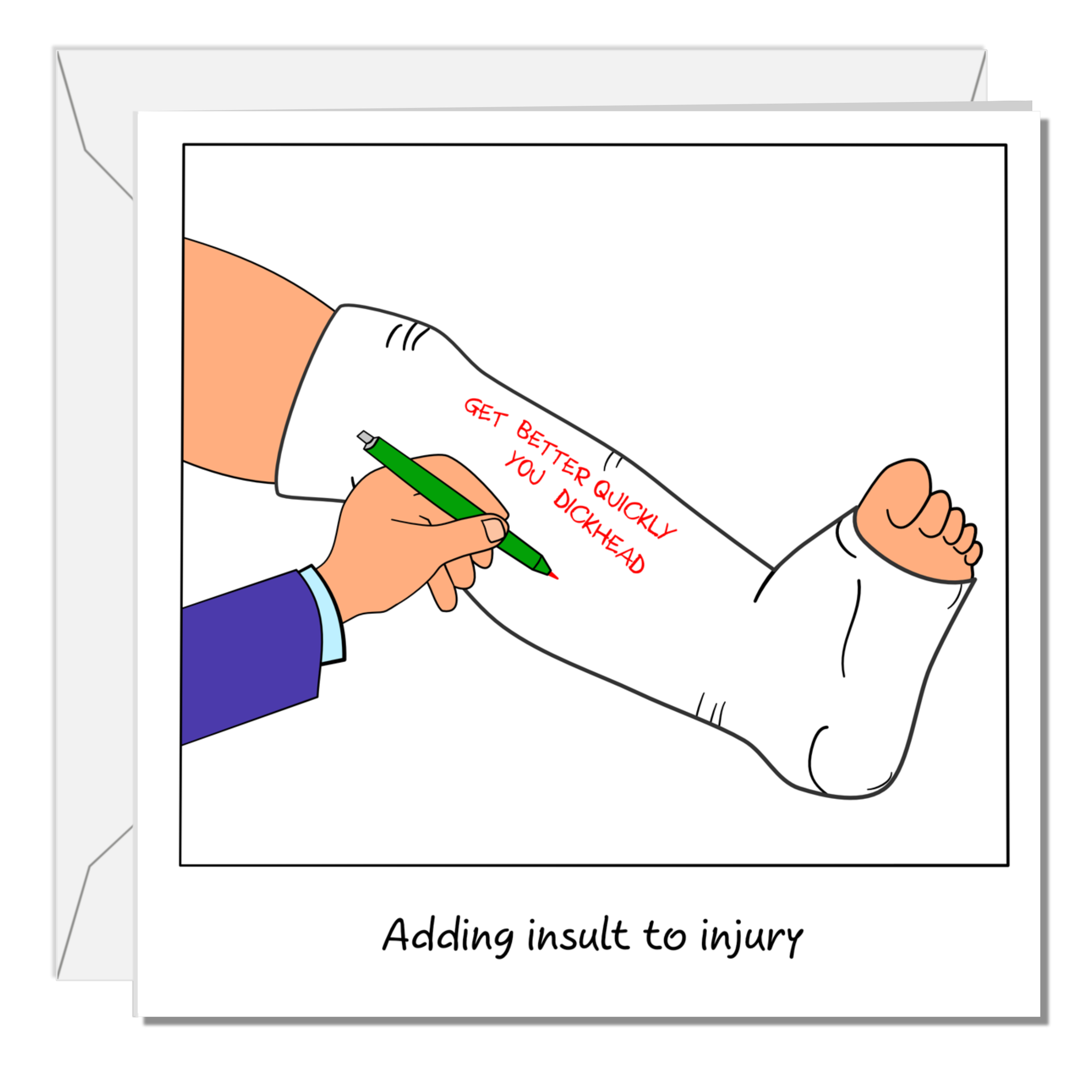 Funny Broken Leg Card - Shin Foot Ankle Bone Fracture Cast Get Well So ...